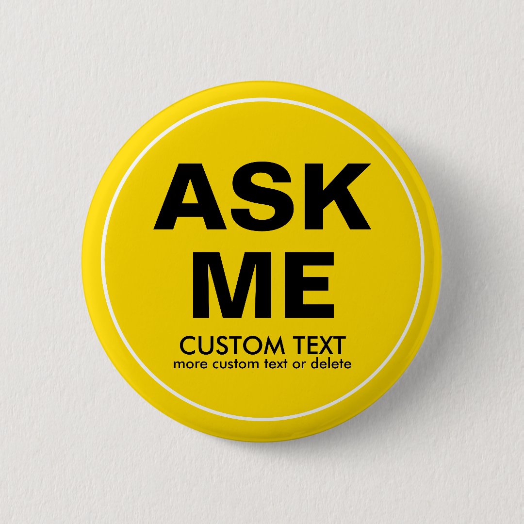 Custom Volunteer Ask Me Special Event Yellow Button | Zazzle