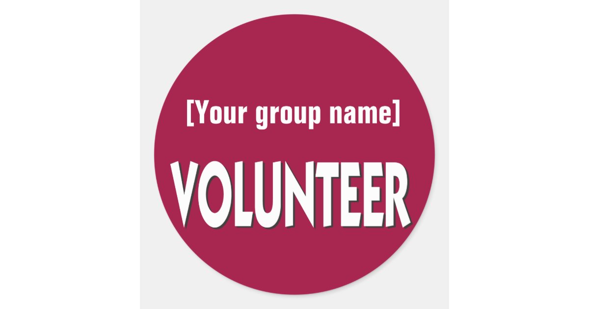 Custom Volunteer Badge Classic Round Sticker | Zazzle