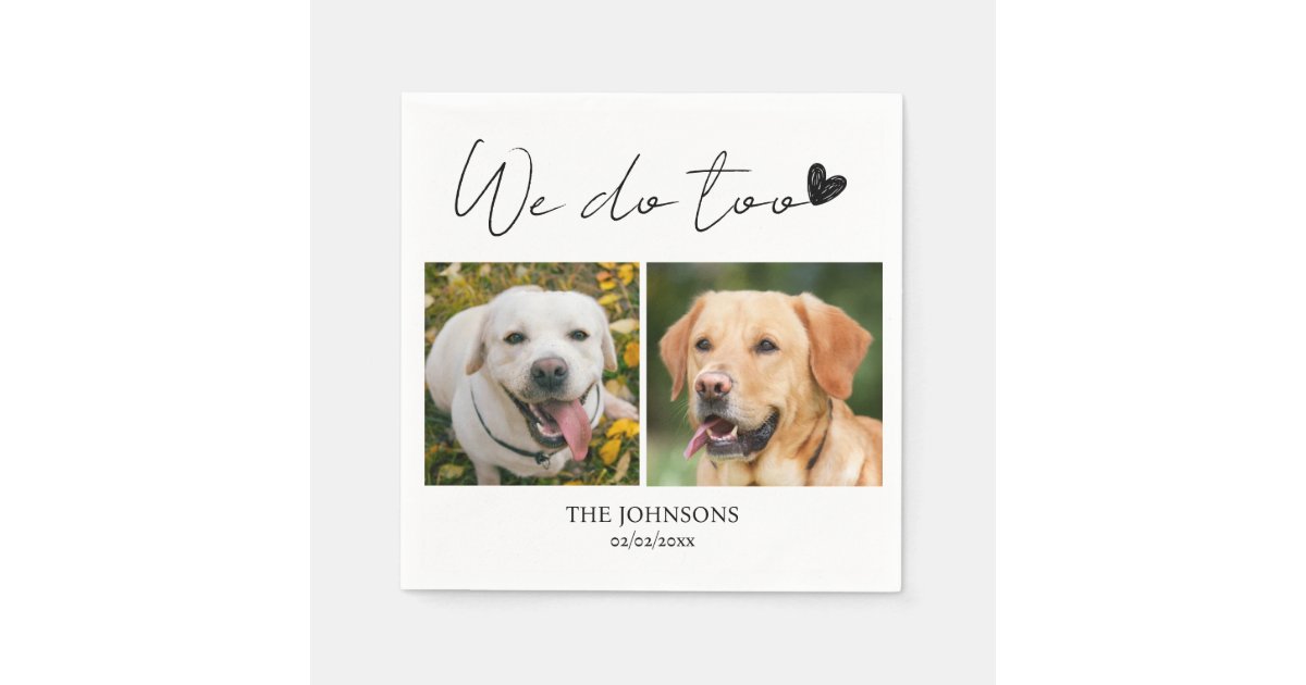 Custom we do too pet dog wedding napkins | Zazzle