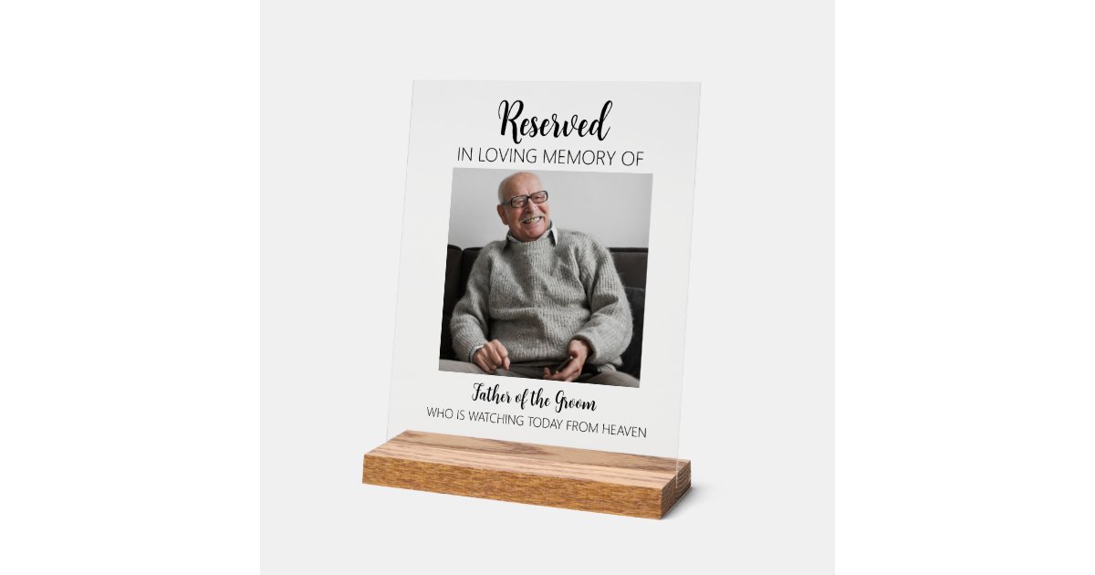 Custom Wedding Reserved In Loving Memory Photo Acrylic Sign | Zazzle