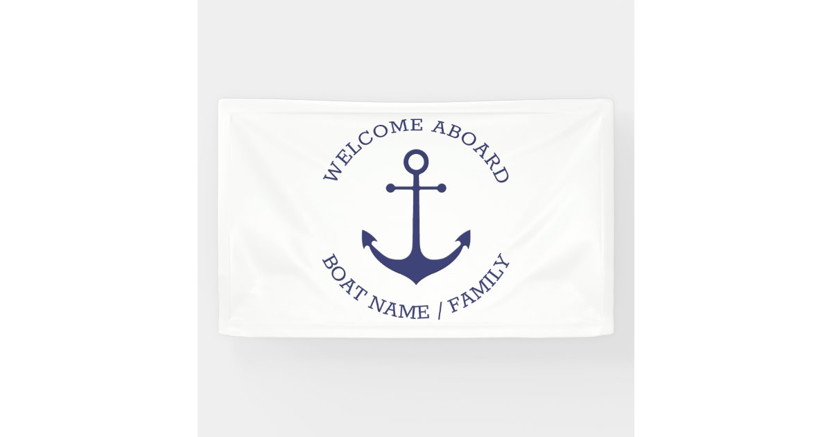 Custom Welcome Aboard nautical anchor blue white Banner | Zazzle