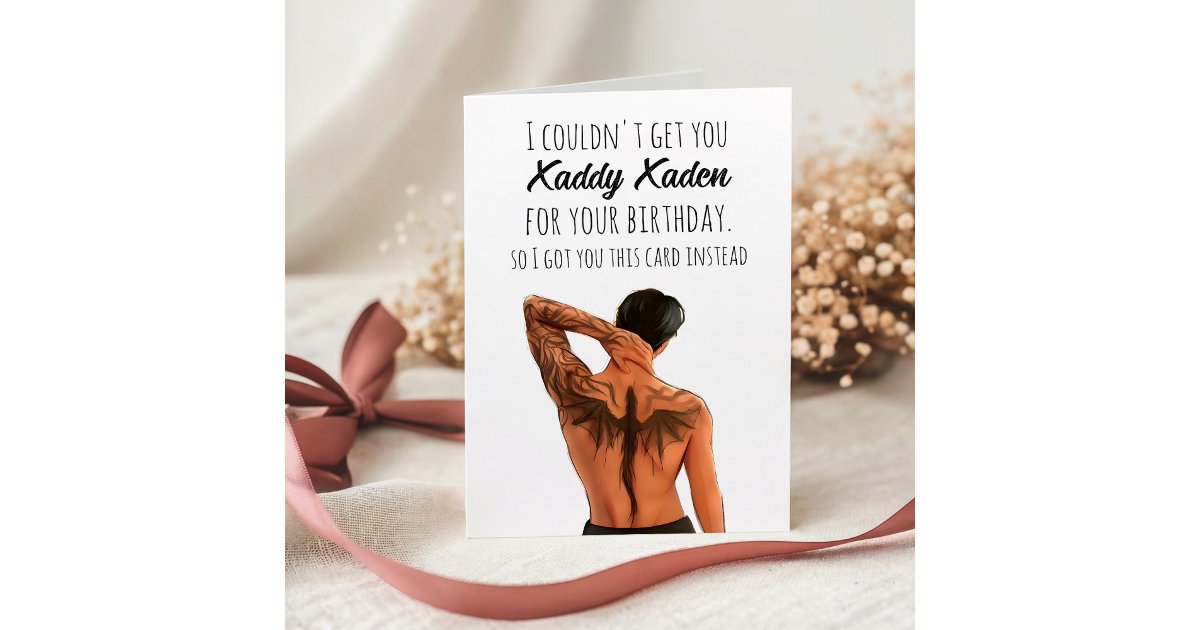 Custom Xaddy Xaden Bookish Funny Birthday Card | Zazzle