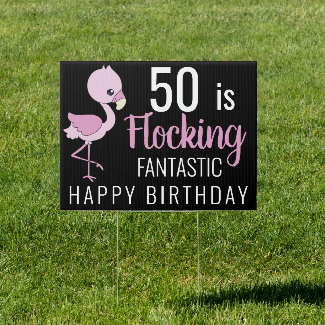 Custom Year Flamingo Birthday Yard Signs | Zazzle