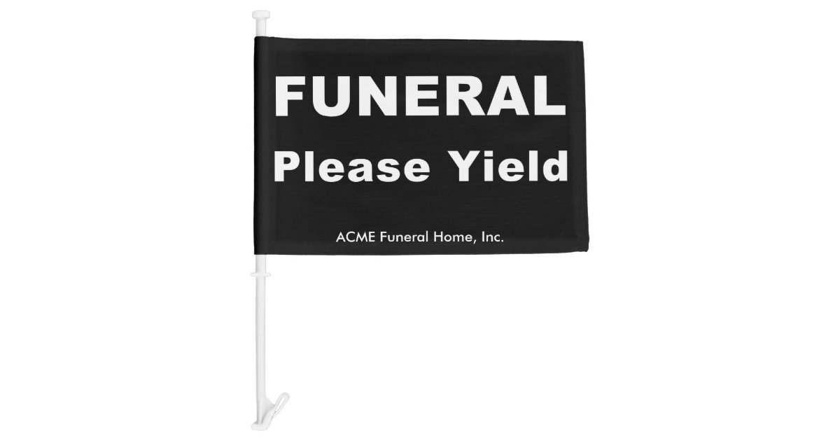 Custom Yield Standard Funeral Flag | Zazzle