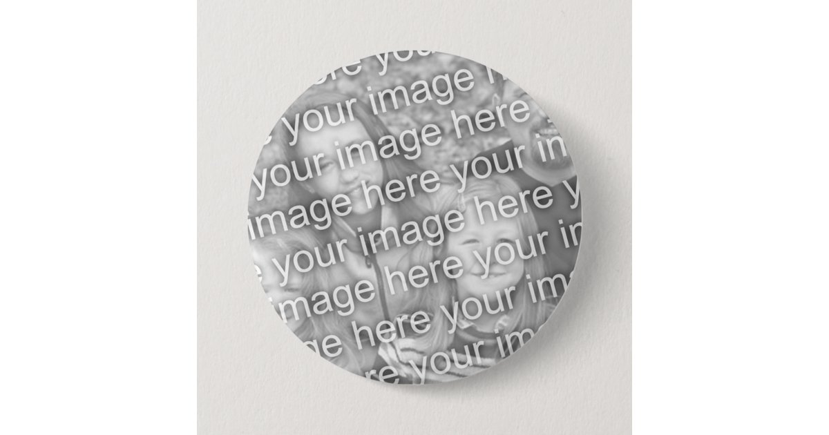 Custom Your Photo 3 inch Button Template | Zazzle