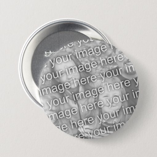 Custom Your Photo 3 inch Button Template | Zazzle