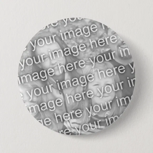 Custom Your Photo 3 inch Button Template | Zazzle