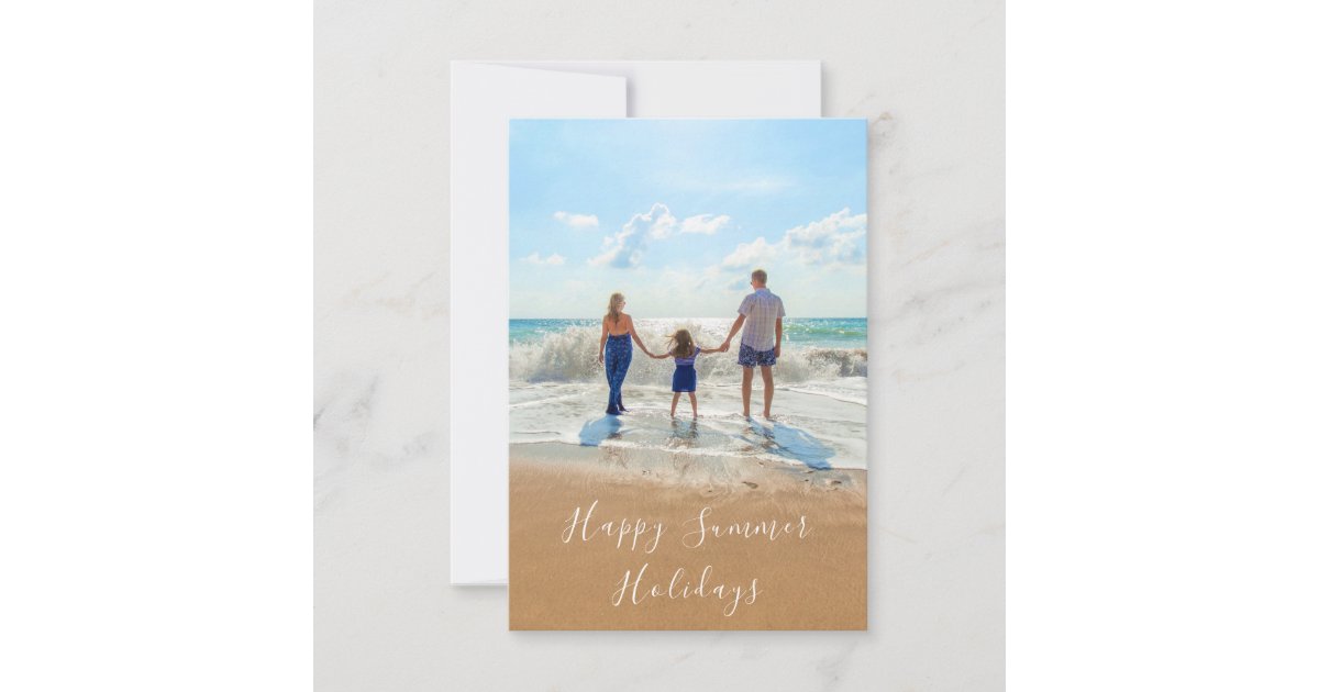 Custom Your Photo and Text Summer Holidays Card | Zazzle