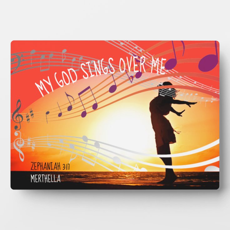 Custom Zephaniah 3:17 MY GOD SINGS OVER ME Plaque | Zazzle