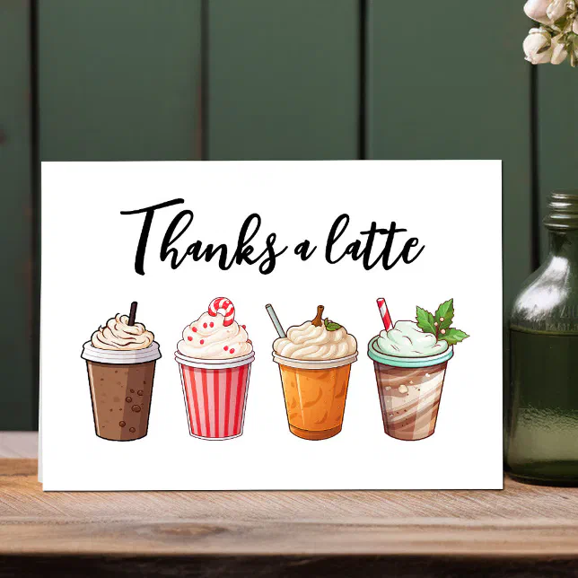 Customer Thanks A Latte Coffee Thank You Card | Zazzle