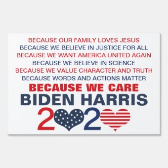 Customizable Christians for Biden Because We Care Sign | Zazzle