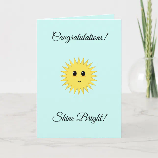 Customizable Congratulations Shine Bright Sun Card | Zazzle