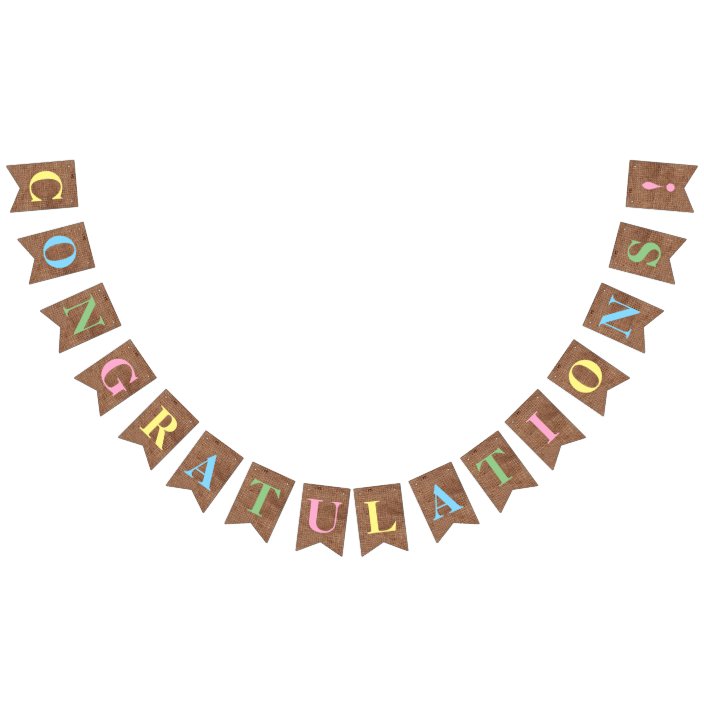 Customizable CONGRATULATIONS! Simulated Burlap Bunting Flags | Zazzle.com