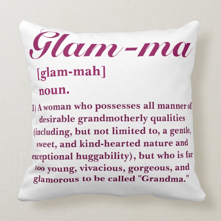 CUSTOMIZABLE Glamorous Grandma "Glam-ma" Throw Pillow | Zazzle.com