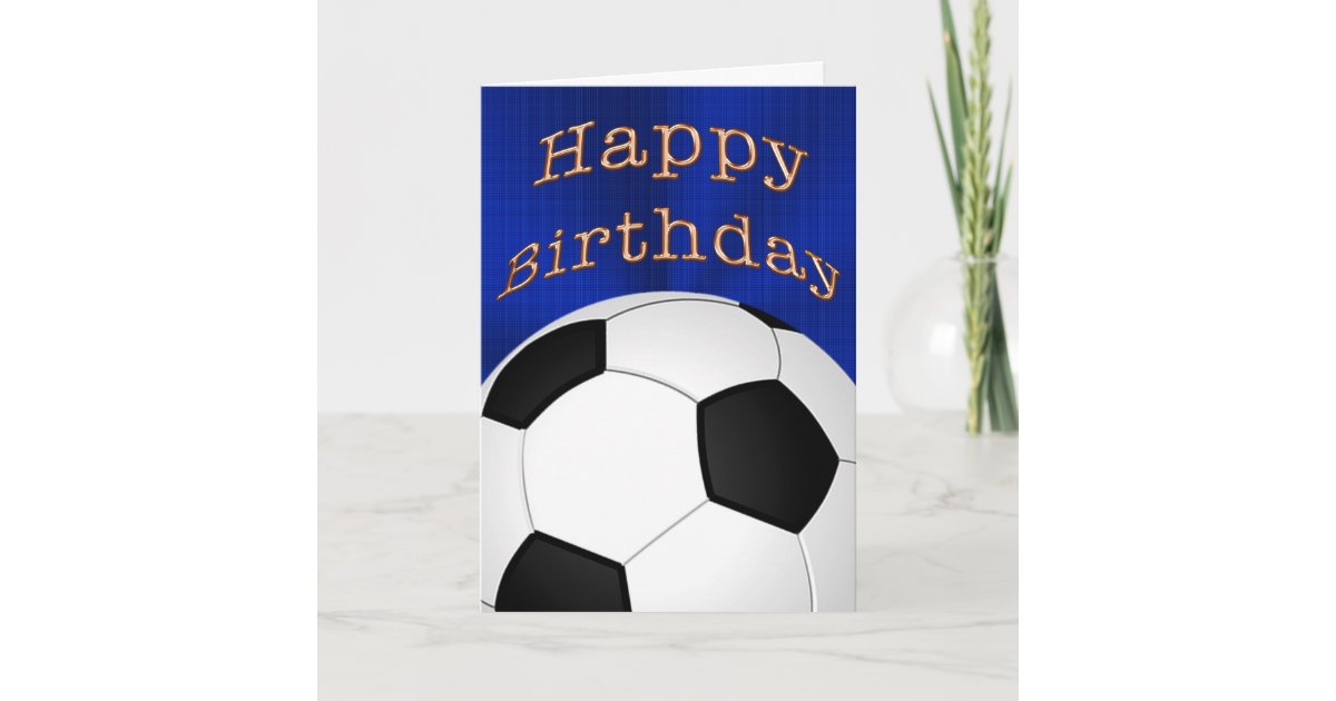 Customizable Happy Birthday Soccer Cards | Zazzle