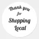 Customizable Thank You For Shopping Local Classic Round Sticker | Zazzle