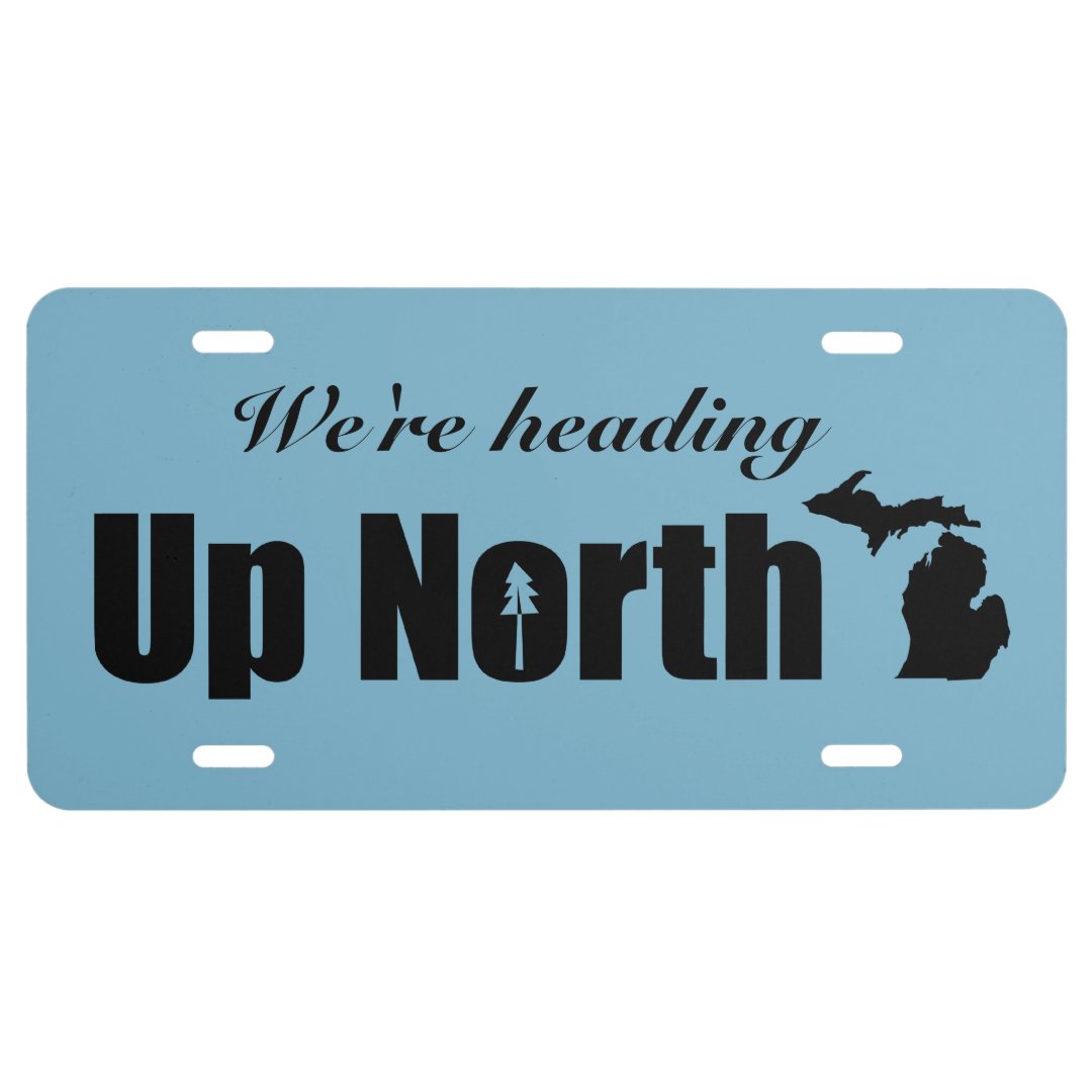 Customizable Up North Michigan License Plate | Zazzle