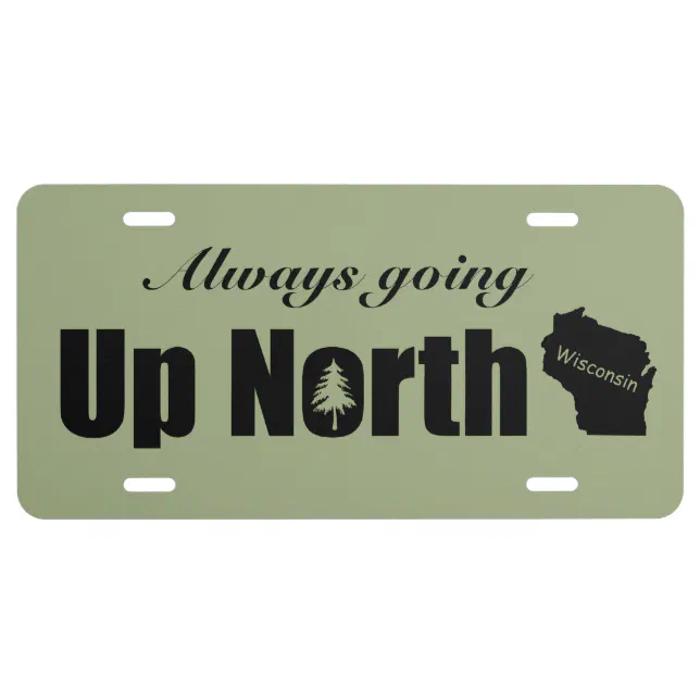 Customizable Up North Wisconsin License Plate | Zazzle