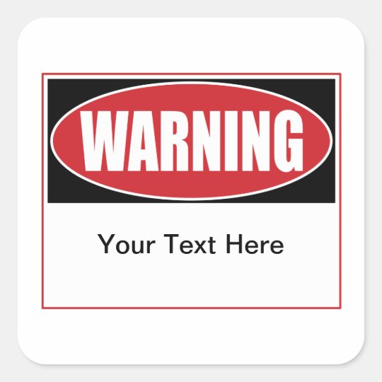 Customizable Warning Sign Square Sticker | Zazzle.com