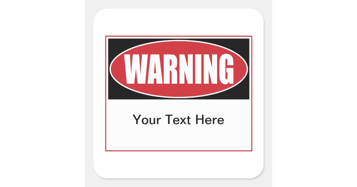 Customizable Warning Sign Square Sticker | Zazzle