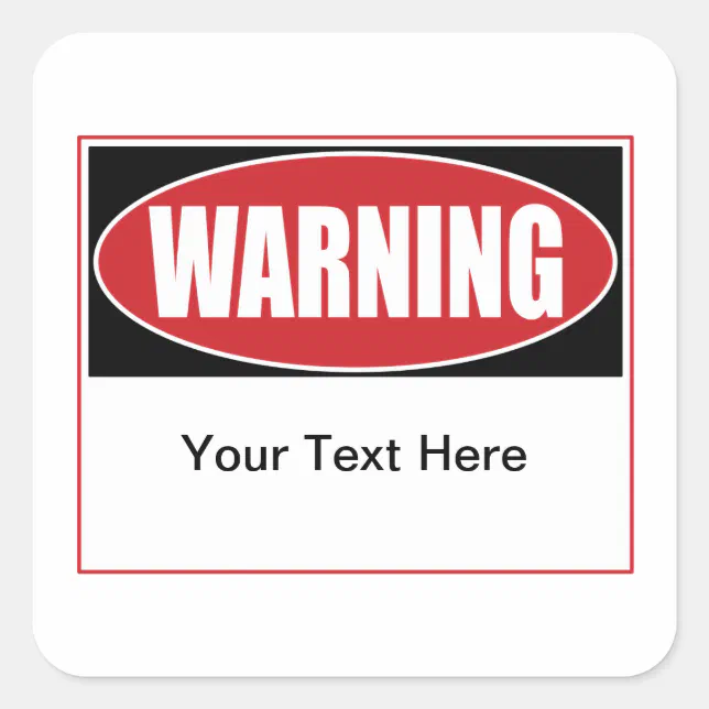 Customizable Warning Sign Square Sticker | Zazzle
