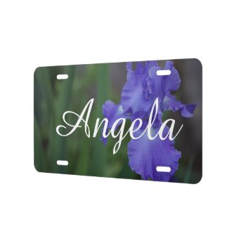 Customize Beautiful Blue Iris in Bloom License Plate | Zazzle