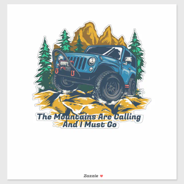 Customize Four Wheel Drive The Mountains Calling Sticker | Zazzle