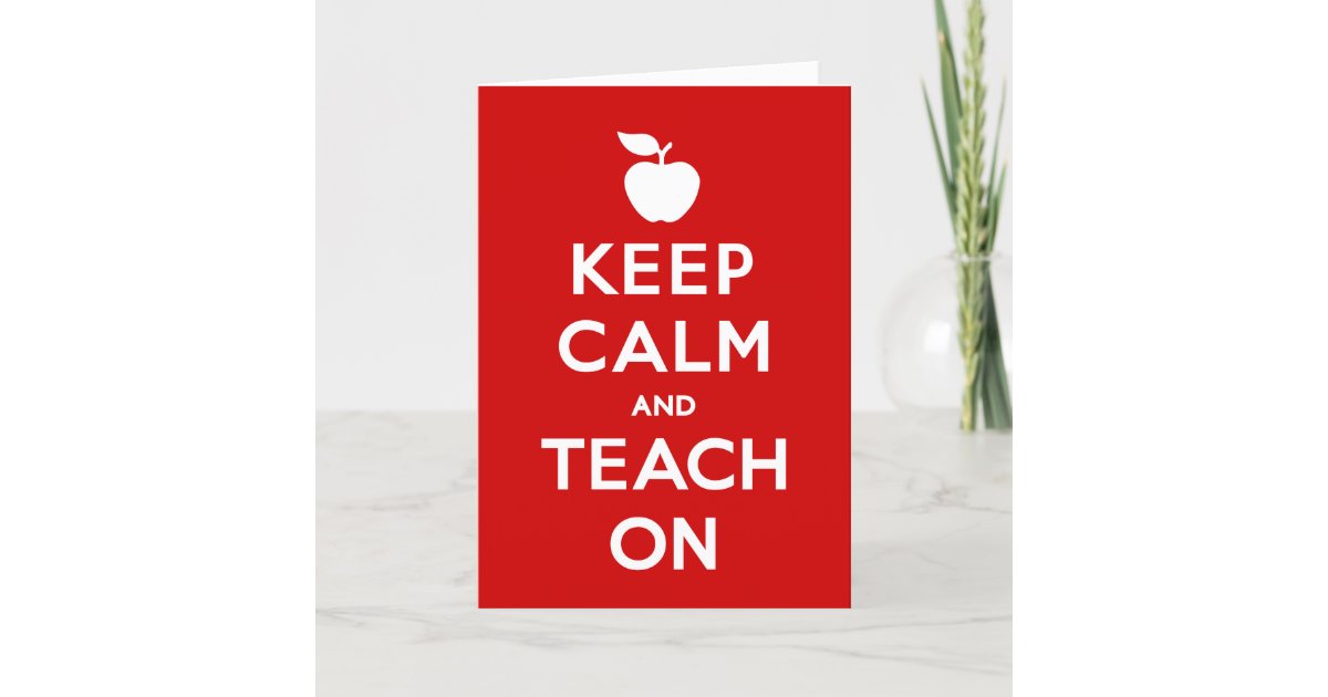 Customize Keep Calm and Teach On Note Card | Zazzle