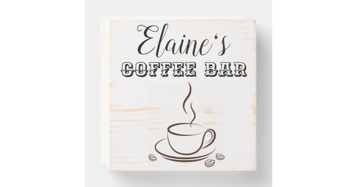 CUSTOMIZE Name Coffee Bar Sign | Zazzle