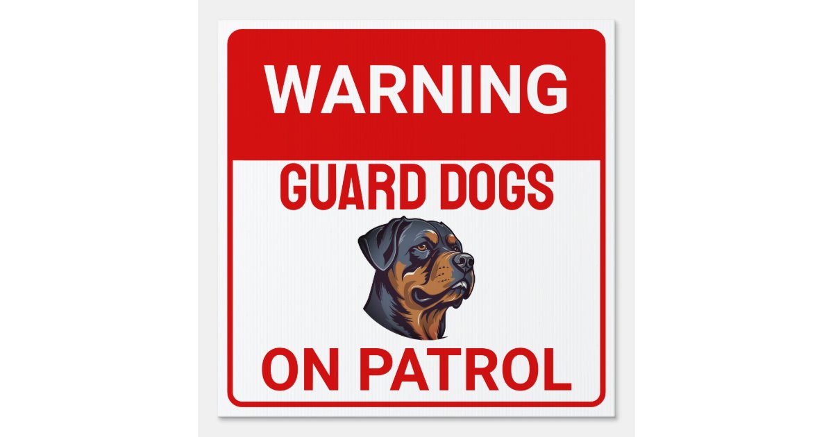 Customize Warning Rottweiler Guard Dog On Patrol Sign | Zazzle
