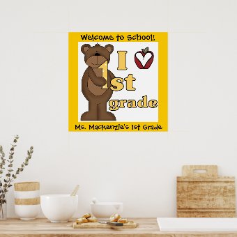 Customized Bear I Love 1st Grade Classroom Poster | Zazzle