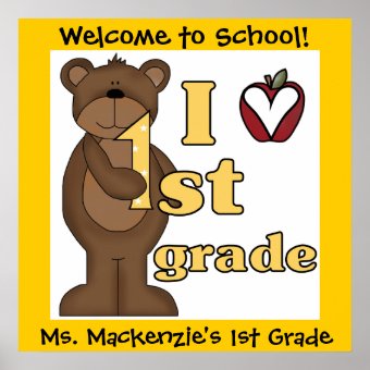 Customized Bear I Love 1st Grade Classroom Poster | Zazzle