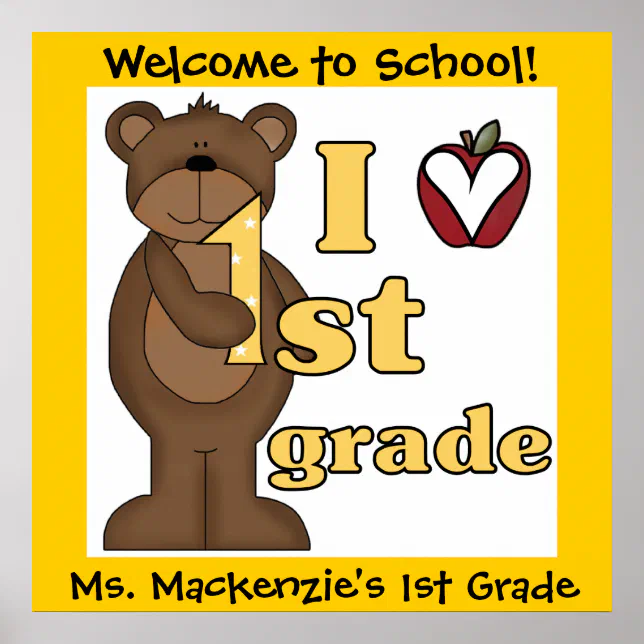 Customized Bear I Love 1st Grade Classroom Poster | Zazzle