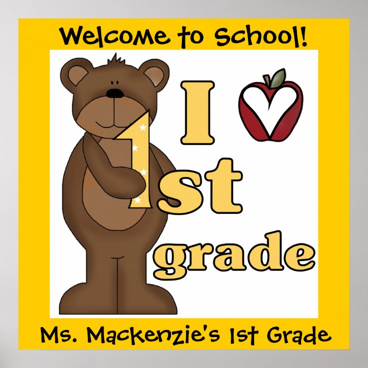 Customized Bear I Love 1st Grade Classroom Poster | Zazzle