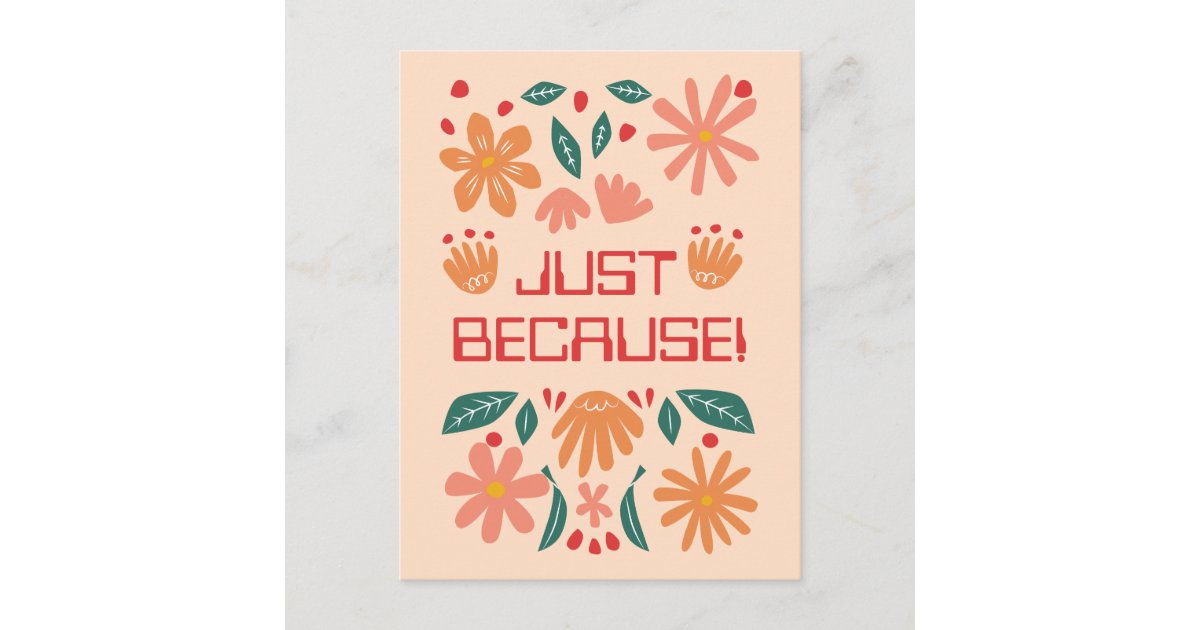 CUSTOMIZED JUST BECAUSE GREETING CARD | Zazzle