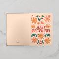 CUSTOMIZED JUST BECAUSE GREETING CARD | Zazzle
