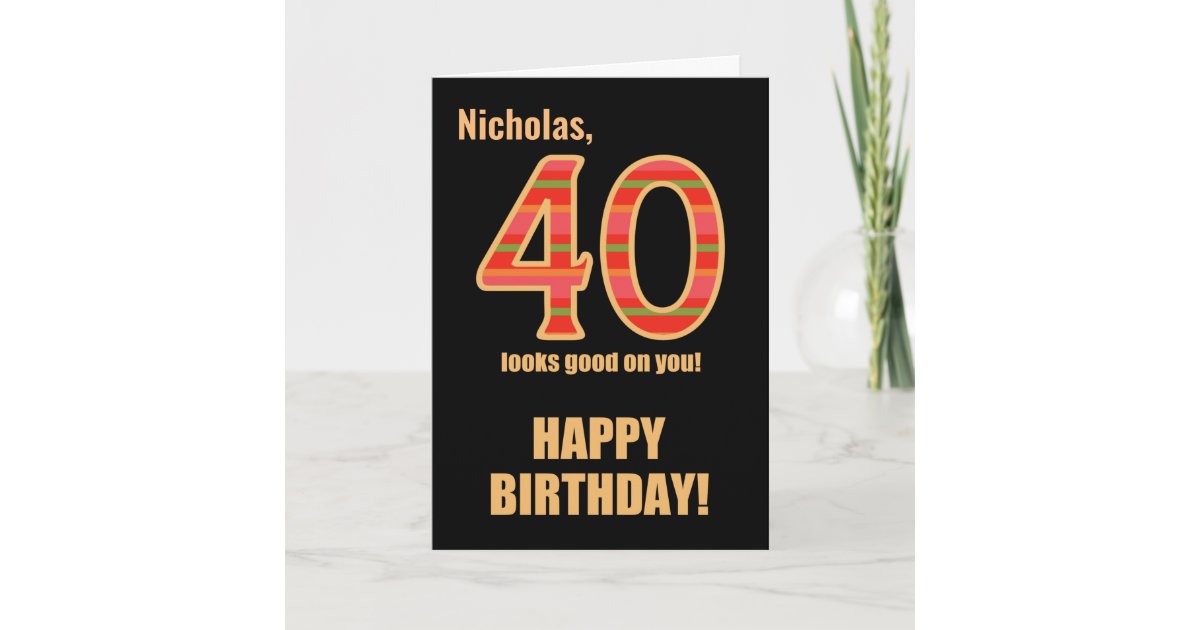 Customized Name 40th Birthday for Him Card | Zazzle