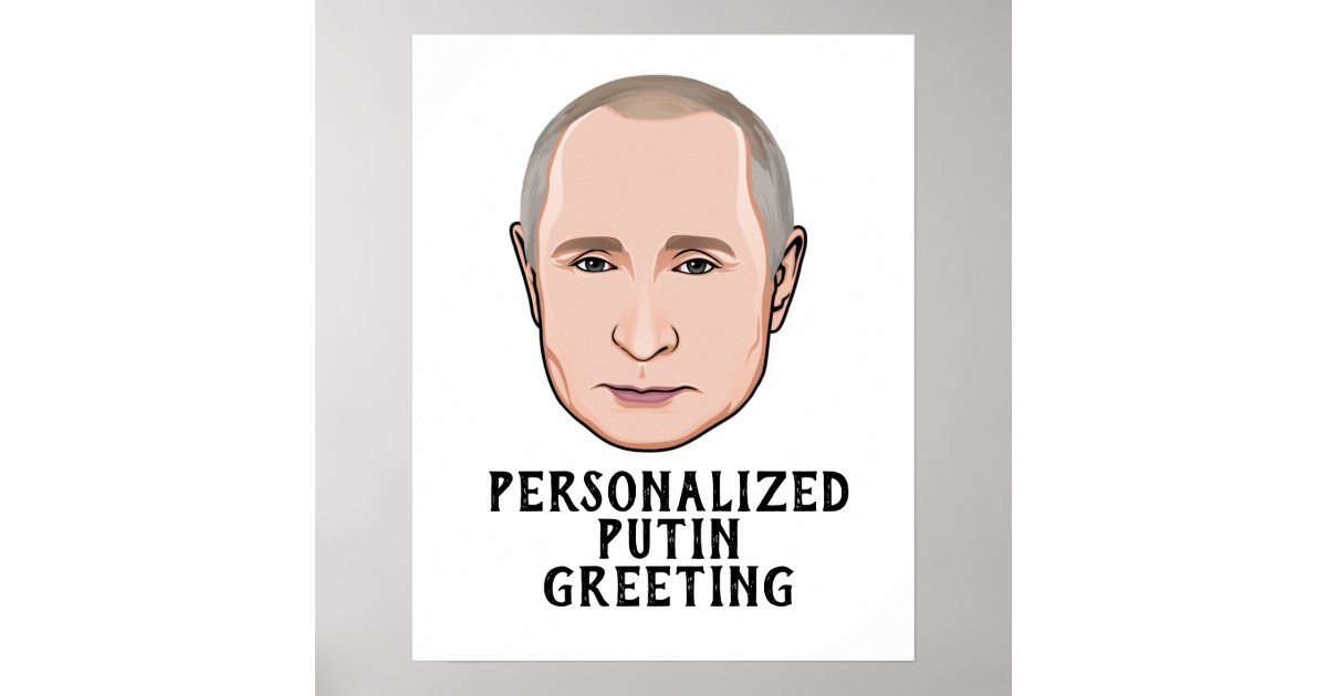 CUSTOMIZED VLADIMIR PUTIN POSTER | Zazzle