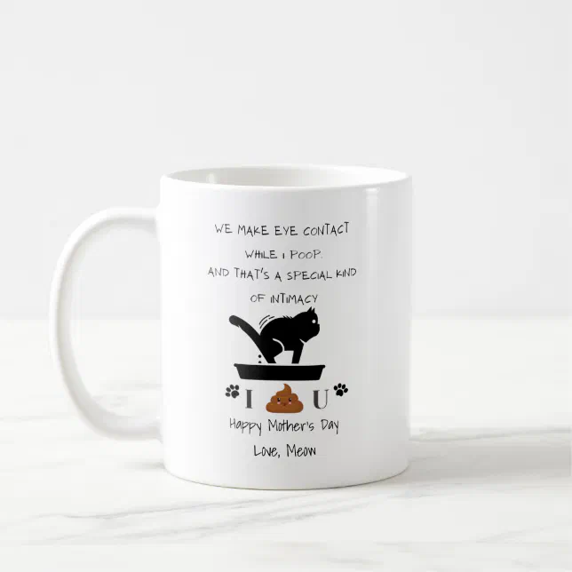 Customized We make eye contact while I poop cat Coffee Mug | Zazzle