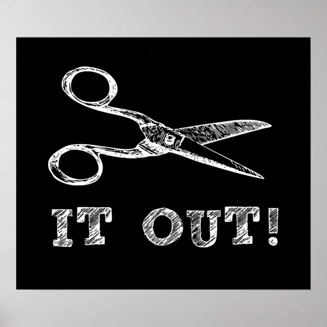Cut It Out Scissors Poster | Zazzle