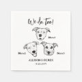 Cute 3 Dogs Pet We Do Too Wedding Napkins | Zazzle