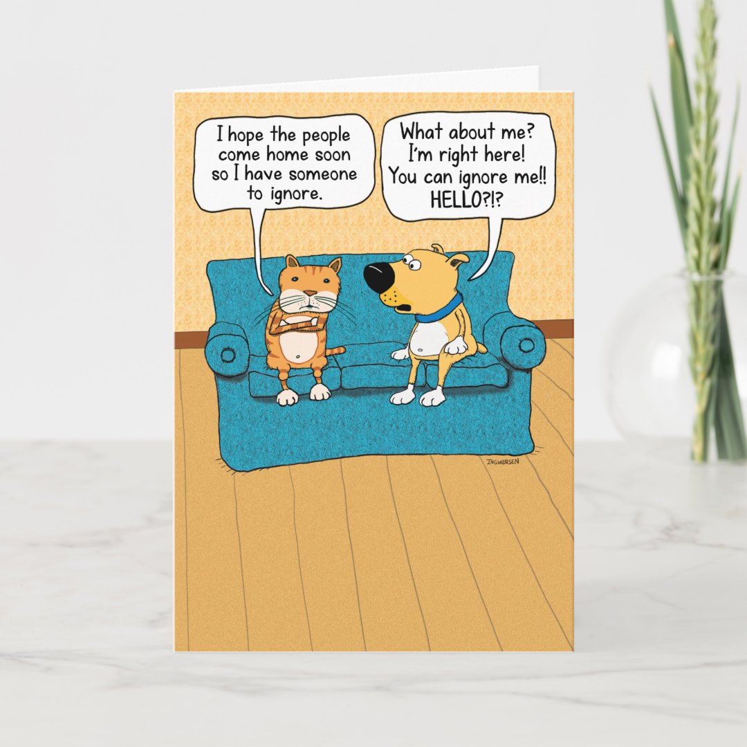 Cute and Funny Cat Ignoring Dog Birthday Card | Zazzle