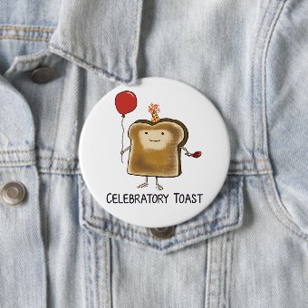 Cute and Funny Celebratory Toast Button | Zazzle