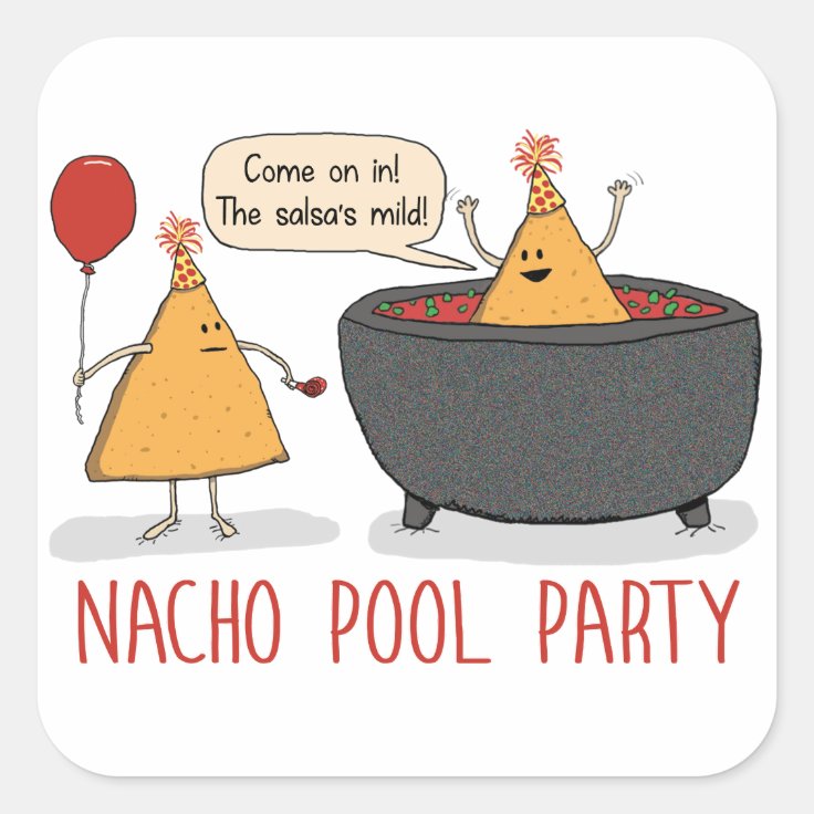 Cute and Funny Nacho Pool Party in Salsa Square Sticker | Zazzle