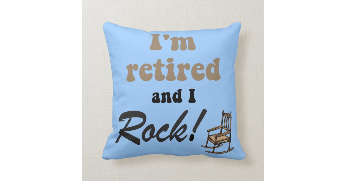 cute and funny retirement pillow | Zazzle.com