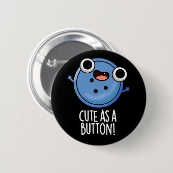Cute As A Button Funny Sewing Pun Dark BG | Zazzle
