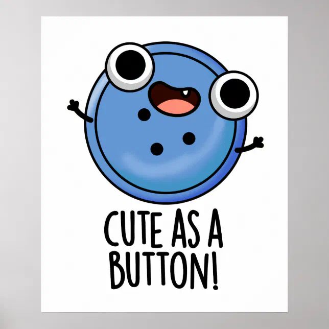 Cute As A Button Funny Sewing Pun Poster | Zazzle