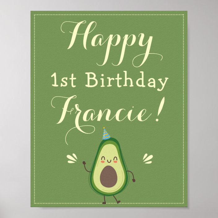 Cute Avocado Personalize 1st Birthday Welcome Poster | Zazzle.com