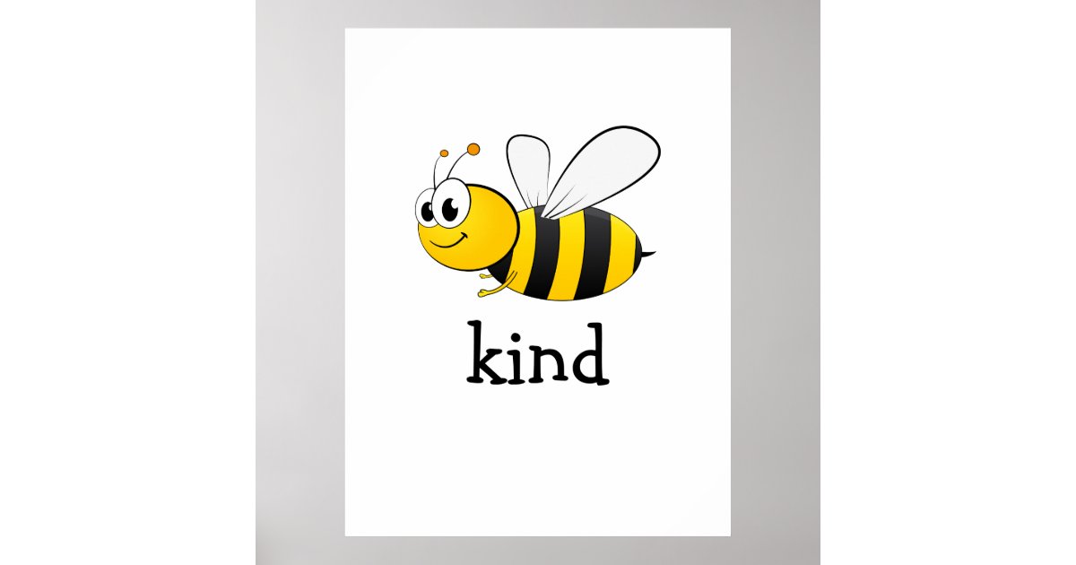 Cute Bee Kind Poster | Zazzle