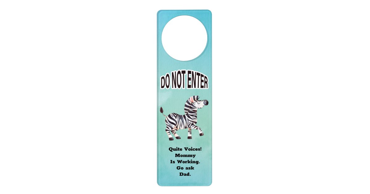 Cute Black and White Zebra Do Not Enter Door Hanger | Zazzle